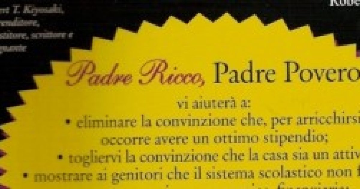 Padre Ricco Padre Povero di Robert T Kiyosaki