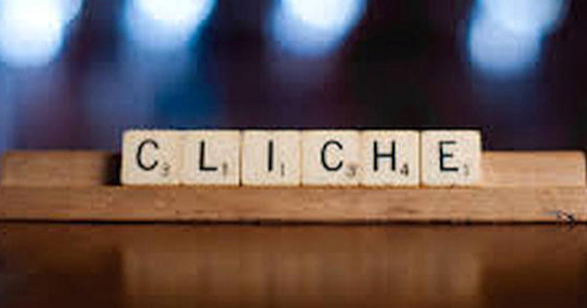 What's your favorite cliché on National Cliché Day?