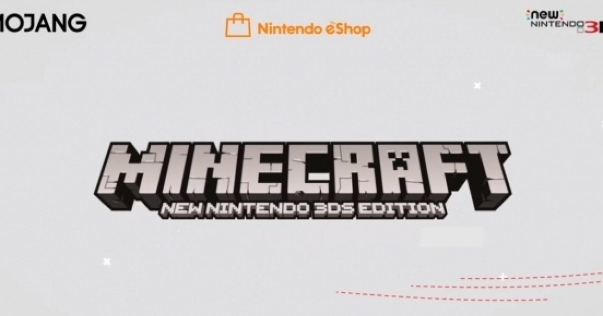 'Minecraft New Nintendo 3DS Edition' now available in the eShop.