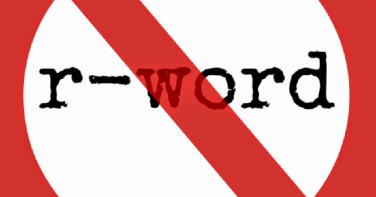 The 'R' Word: Why is it still as common as ever?