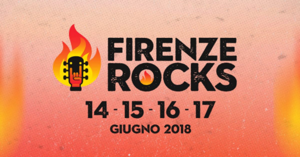 Firenze Rocks 2018: il programma delle 4 serate musicali al Parco delle ...