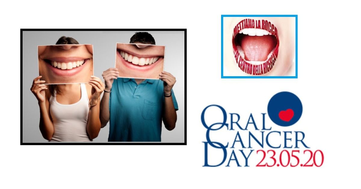 Oral Cancer Day 2020: dal 23 maggio al 30 giugno un appuntamento con la ...
